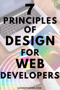 7 Principles of Design For Front End Web Developers - Courey Wong